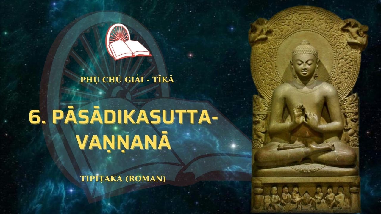 6. Pāsādikasuttavaṇṇanā