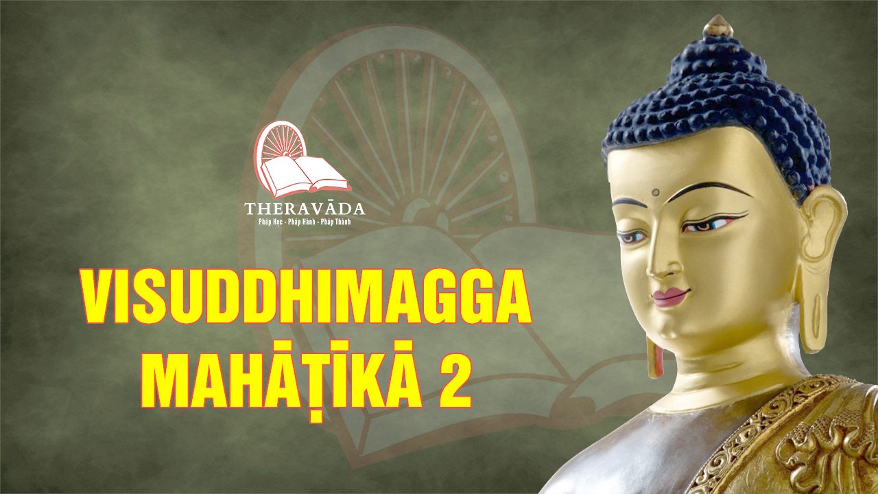 VISUDDHIMAGGA MAHĀṬĪKĀ 2