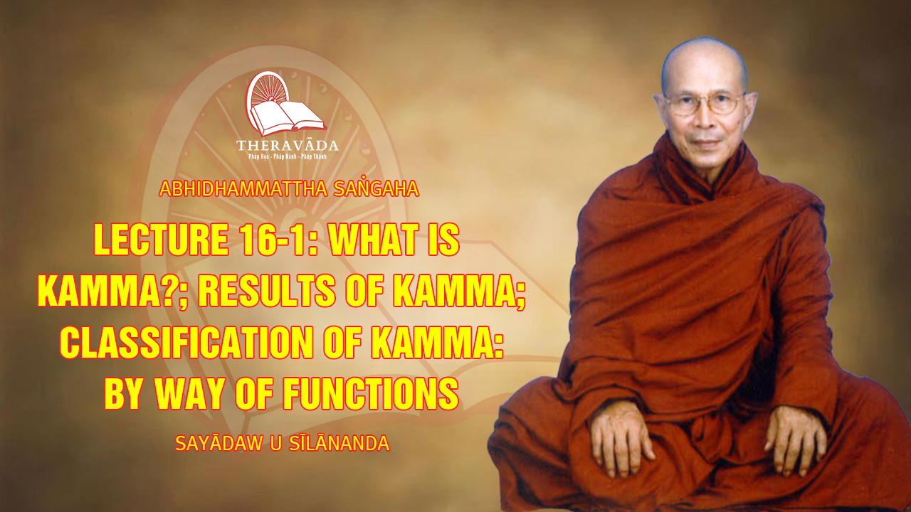 Video 32. Lecture 16-1: What Is Kamma?; Results Of Kamma ...