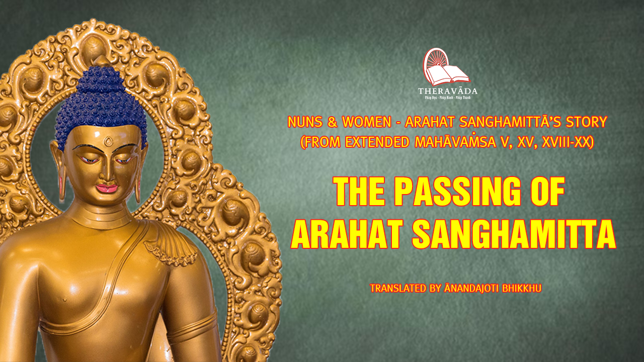 Video 12. The Passing Of Arahat Sanghamitta | Translated By Ānandajoti ...